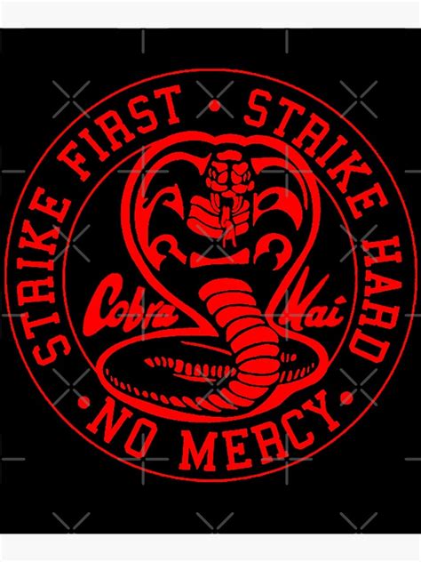 Cobra Kai Strike First Strike Hard No Mercy Red Logo Poster For Sale