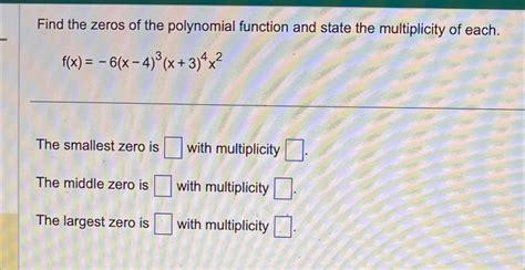 Solved Find The Zeros Of The Polynomial Function And State