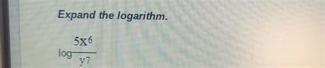 Solved Expand The Logarithm