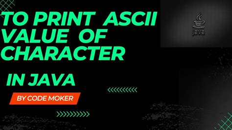 to print or find ascii value of character in java trending java