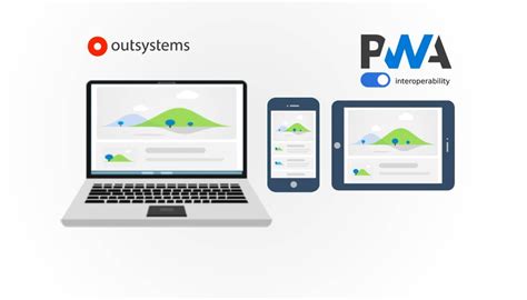 Outsystems Pwa Interoperability Desktop Tablet And Mobile