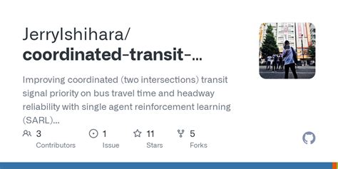 GitHub JerryIshihara Coordinated Transit Signal Priority Improving Coordinated Two