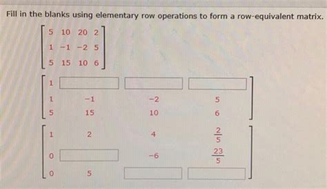 solved fill in the blanks using elementary row operations to