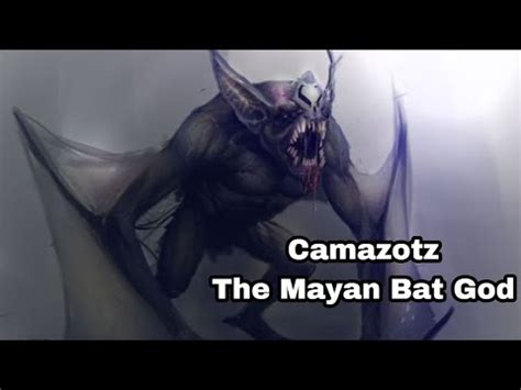 Stories Of Mythology Camazotz The Mayan Bat God Youtube