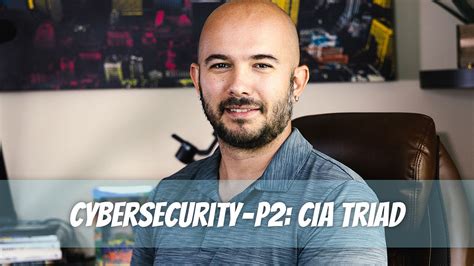 Cybersecurity — P2 Cia Triad The Cia Triad Is An Important Security