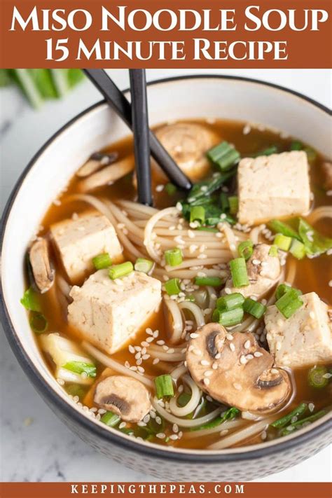 This Miso Noodle Soup Is A 15 Minute Dish Packed With Flavor And Health
