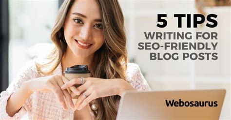 5 Tips For Writing Seo Friendly Blog Posts