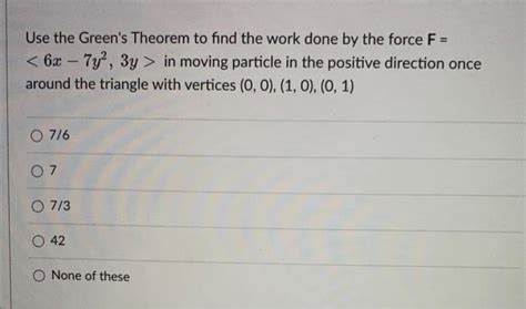 Solved Use The Green S Theorem To Find The Work Done By The Chegg