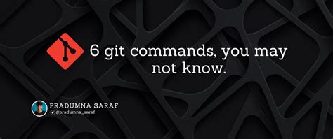 Git Commands You May Not Know Dev Community