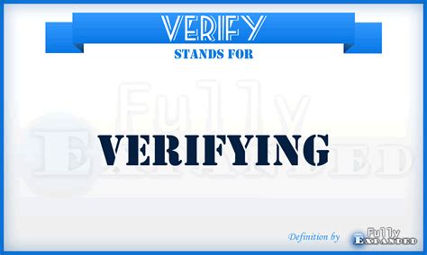 Verify Verifying Meaning Definition