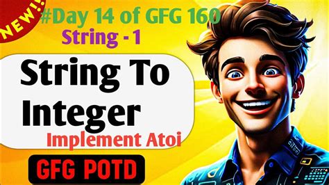 implement atoi string to int gfg 160 day challenge day 14 gfg