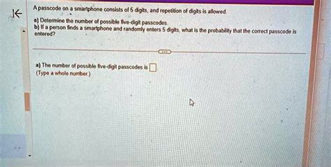 A Passcode On A Smartphone Consists Of 5 Digitsand Repetition Of Digits