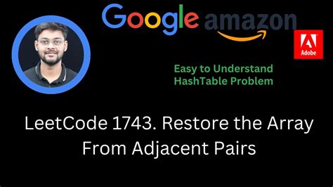 Solving Leetcode 1743 Restore The Array From Adjacent Pairs Hashtable