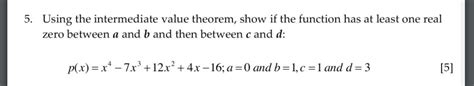 Solved Using The Intermediate Value Theorem Show If The Chegg