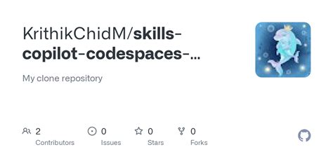 GitHub KrithikChidM Skills Copilot Codespaces Vscode My Clone Repository