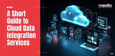 Cloud Data Integration Services A Short Guide