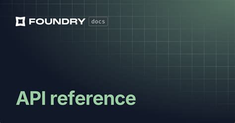 Api Reference Foundry Documentation