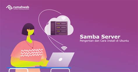 Samba Server Pengertian Dan Cara Install Di Ubuntu