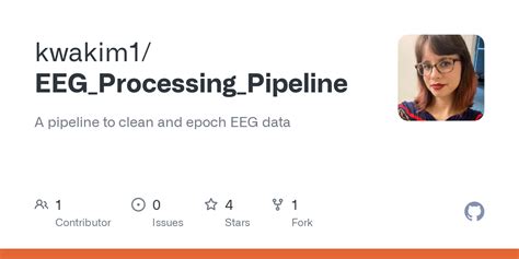Github Kwakim1eegprocessingpipeline A Pipeline To Clean And Epoch Eeg Data