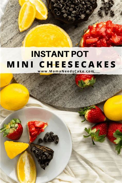 Instant Pot Mini Cheesecakes Mama Needs Cake®