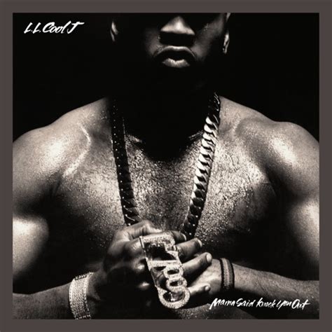 Mama Said Knock You Out By Ll Cool J