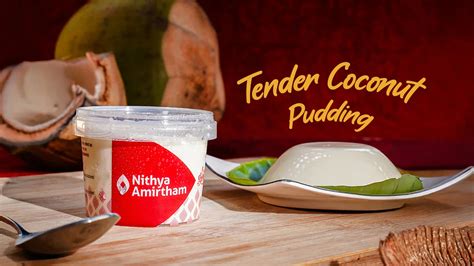 Tender Coconut Pudding A Silent Love Letter To South Indian Summers
