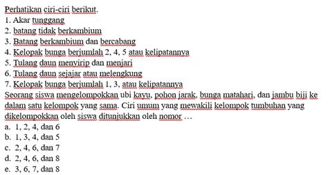 Perhatikan ciri ciri berikut 1 Akar tunggang | StudyX