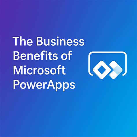 Benefits Of Power Apps Smart Leaf Ltd