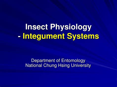 Ppt Insect Physiology Integument Systems Powerpoint Presentation Free Download Id1094766