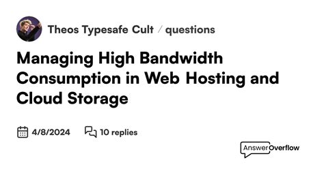 Managing High Bandwidth Consumption In Web Hosting And Cloud Storage Theos Typesafe Cult