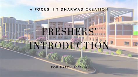 Freshers Intro 2022 Iit Dharwad Youtube