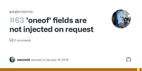 Oneof Fields Are Not Injected On Request Issue Google Rejoiner GitHub