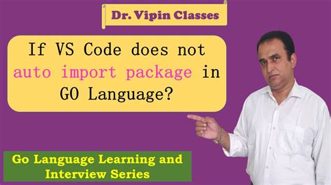 Golang Tutorials 36 Vs Code Auto Import Package Problem Solution For
