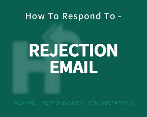 The Best Way To Respond To A Rejection Email How To Respond To