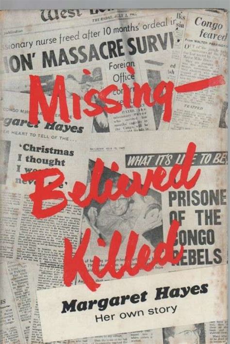 Biographies And Memoirs Missing Believed Killed Margaret Hayes Her