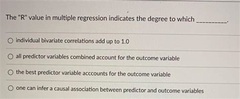 Solved The R Value In Multiple Regression Indicates The Chegg Com