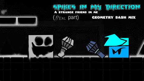 Spikes In My Direction Real Part Gd Mix By Bielandfriends On Deviantart