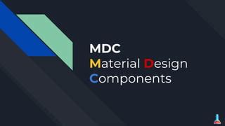 MDC Material Design Components Theming PPTX