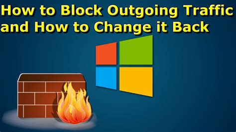 block any outgoing traffic from apps and games in windows 2019 youtube