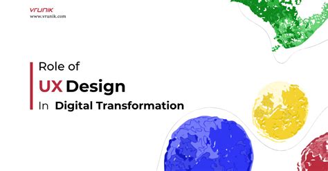 The Role Of Ux Design In Digital Transformation