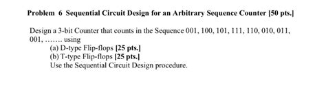 Solved Problem Sequential Circuit Design For An Arbitrary Chegg