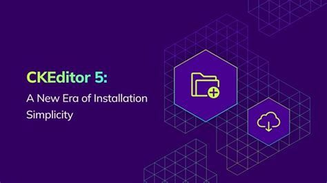simplifying rich text editor integration ckeditor 5 s extensible
