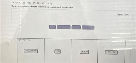 Solved -CH₂CH₂OH-OH-CH₂Br -CH=CH₂ Rank from largest to | Chegg.com