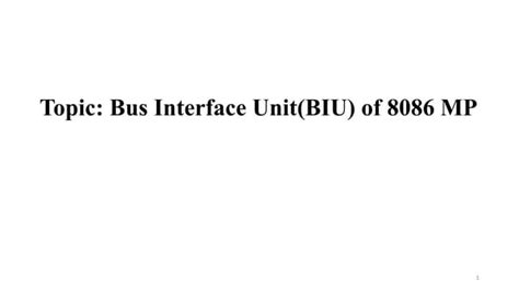 Bus Interface Unit Biu Of 8086 Microprocessor Pptx