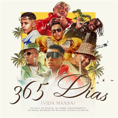 365 Dias Vida Mansa Part Mc Ryan Sp Mc Marks Mc Magal Mc Bruno Ms Mc Luuky E Aaron