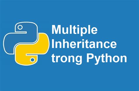 Đa Kế Thừa Multiple Inheritance Trong Python