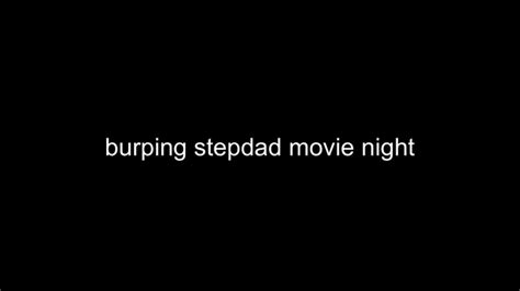 Burping Stepdad Movie Night Onlymaxdennison Clips4sale