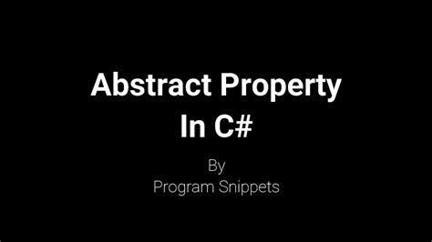 Abstract Property In C Youtube