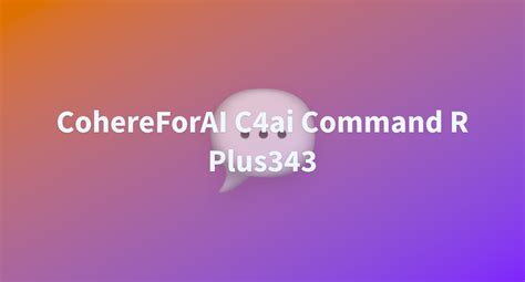 ACHRAFELOUALI CohereForAI C Ai Command R Plus At Main