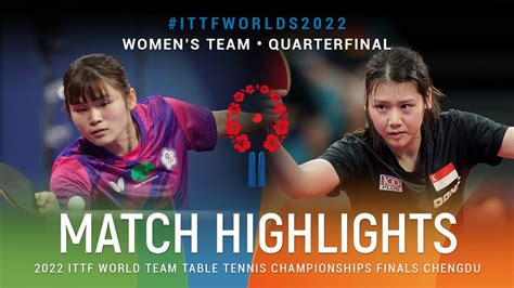 Highlights Li Yu Jhun Tpe Vs Wong Xin Ru Sgp Wt Qf Ittfworlds2022 Youtube
